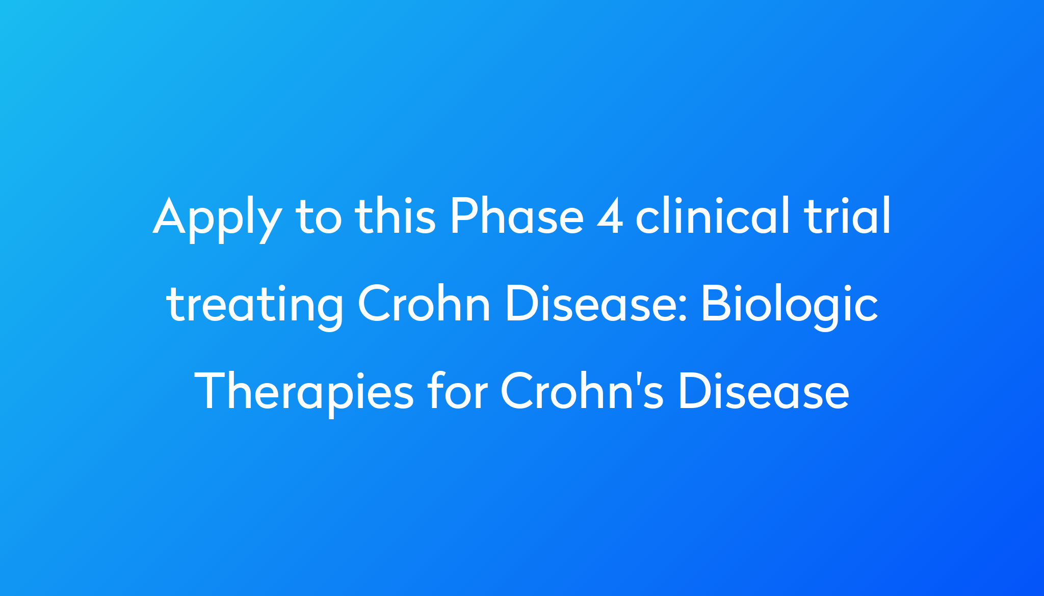 Biologic Therapies For Crohns Disease Clinical Trial 2024 Power